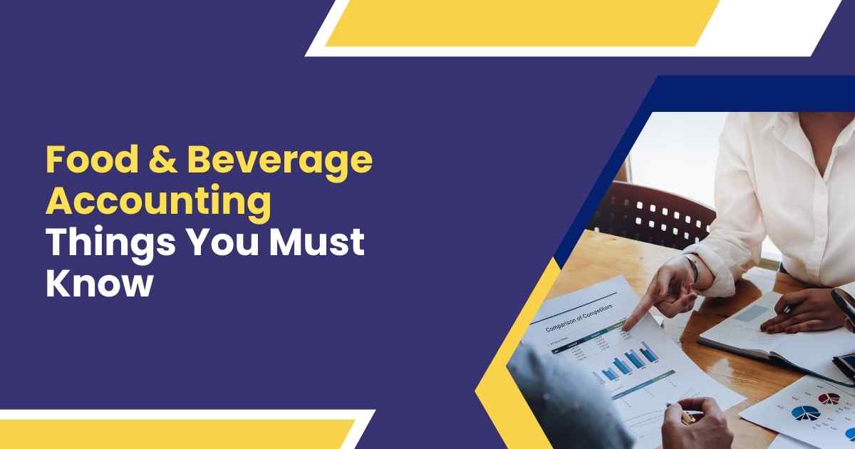 Important Things About Food & Beverage Accounting UAE