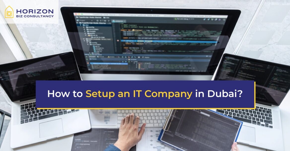 How to Setup an IT Company in Dubai?