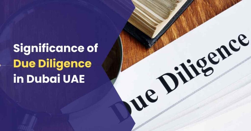 Significance of Due Diligence in Dubai UAE