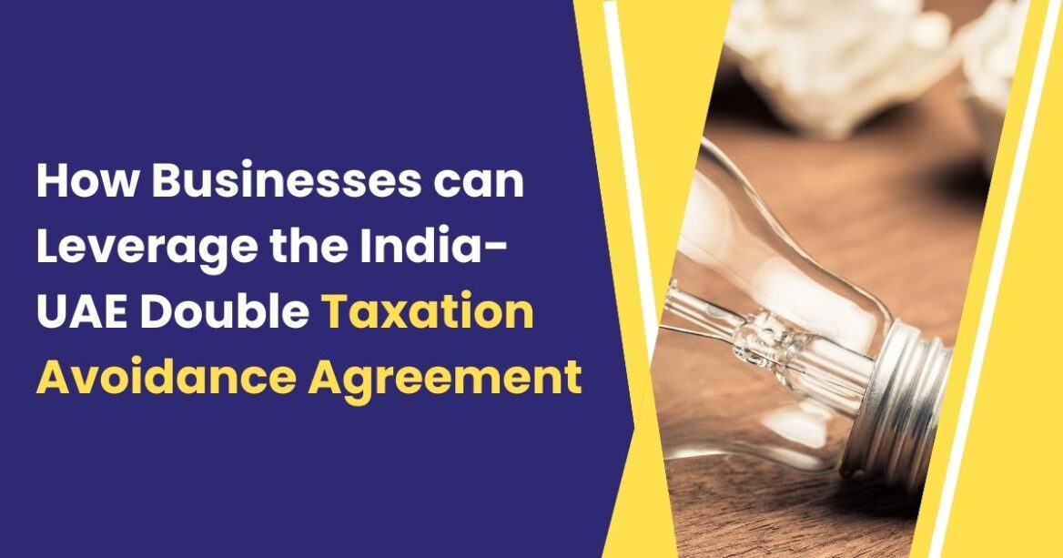 Leveraging India-UAE Tax Pact for Businesses - Horizonbizco
