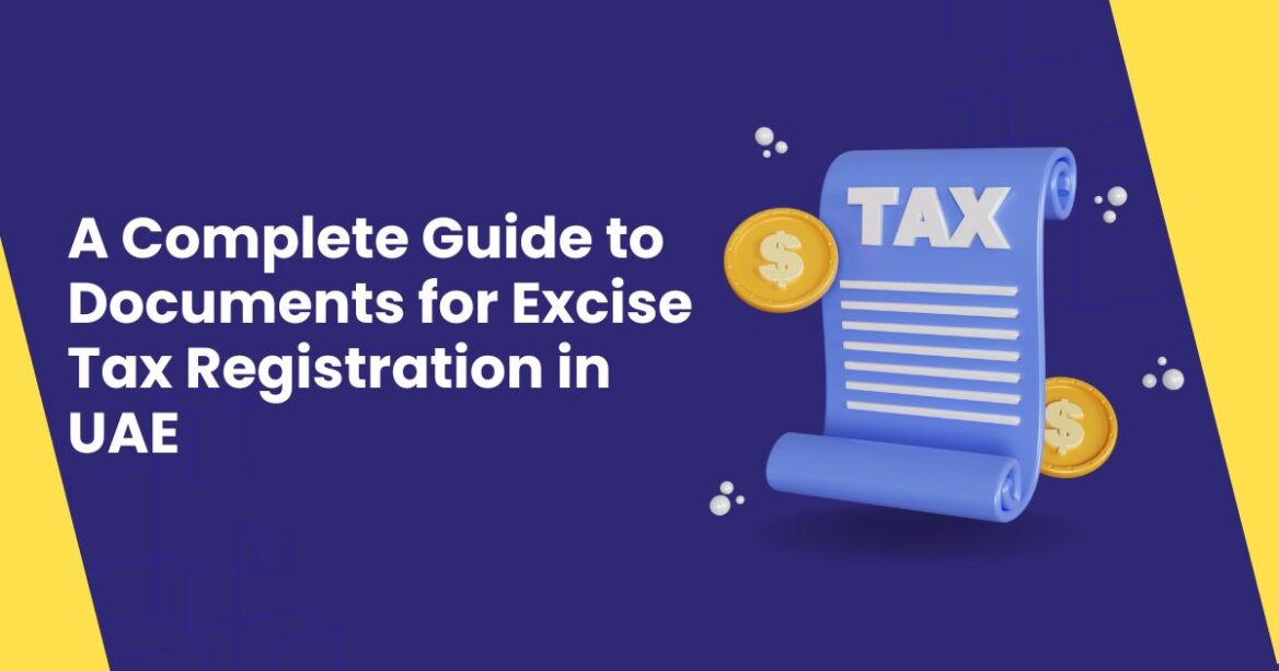 UAE Excise Tax Registration Guide: Steps & Documents